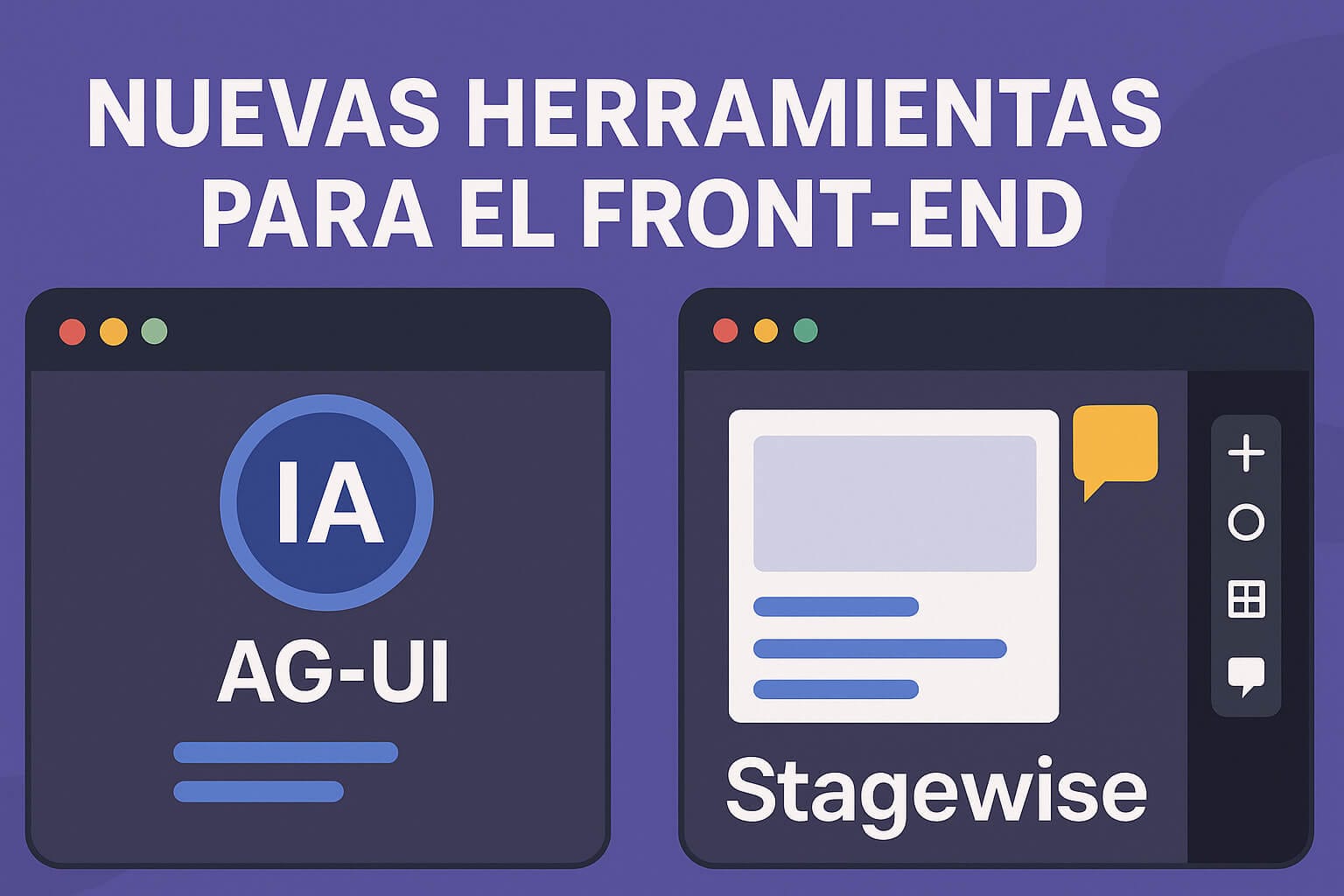 🧠 Interfaces con cerebro: AG-UI y Stagewise, el futuro del frontend